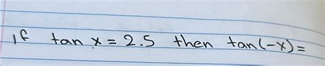 Solved If Tanx Then Tan X Chegg Com