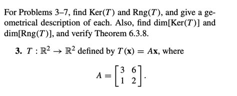 For Problems Find Ker T And Rng T And Give A Chegg