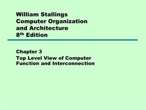 Ppt William Stallings Computer Organization And Architecture 8 Th Edition Powerpoint