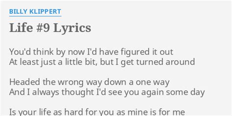 Life 9 Lyrics By Billy Klippert Youd Think By Now