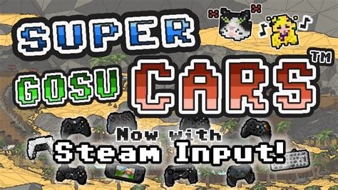 Super Gosu Cars Now With Steam Input Support Rcodeborn