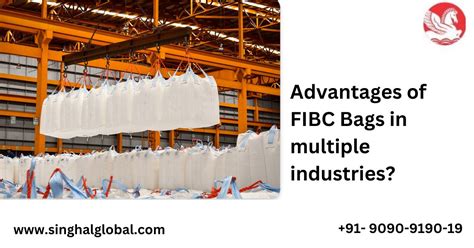 Singhal Industries Pvt Ltd Offers Flexible Packaging Products What Are The Advantages Of FIBC