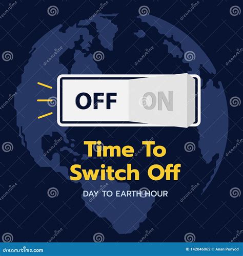 Earth Hour Time To Switch Off Text And Switch Are Off On Earth Background Vector Design Stock