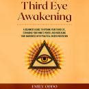 Listen Free To Third Eye Awakening A Beginners Guide To Opening Your