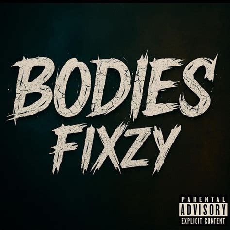 Bodies Single By Fixzy Spotify