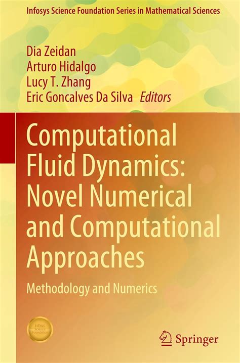 Computational Fluid Dynamics Novel Numerical And Computational Approaches Methodology And