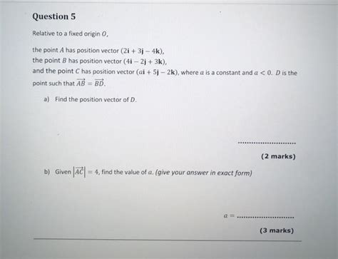 solved question 5 relative to a fixed origin o the point a