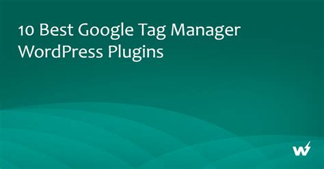 10 Best Google Tag Manager WordPress Plugins - InstaWP