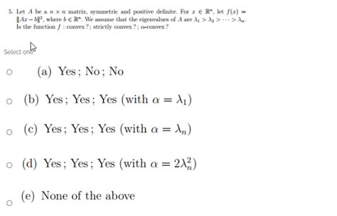 solved 5 let a be a nxn matrix symmetric and positive