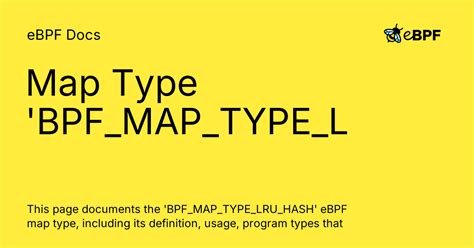 Map Type BPF MAP TYPE LRU HASH EBPF Docs