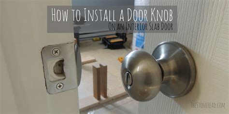 How to Install a Door Knob on a Slab Door - The Stone Head