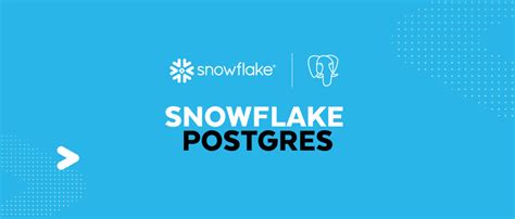 Snowflake Postgres Built For Developers Ready For The Enterprise