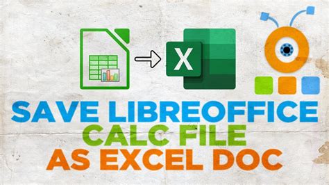 how to save libreoffice calc file as excel document youtube