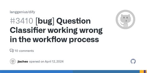 Bug Question Classifier Working Wrong In The Workflow Process · Issue