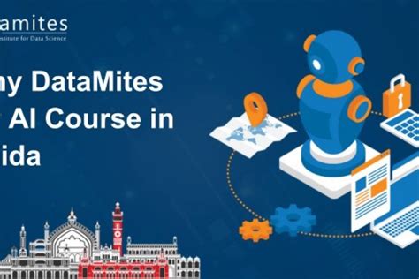 Why Datamites For Artificial Intelligence Course In Noida Datamites