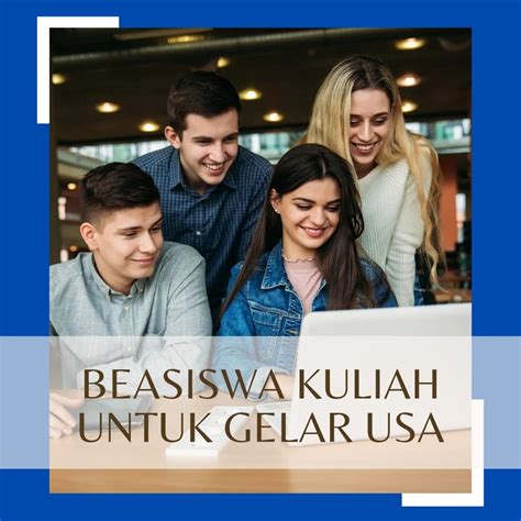 Kesempatan Terakhir Dapatkan Beasiswa Untuk Gelar Usa Melalui Sampoerna