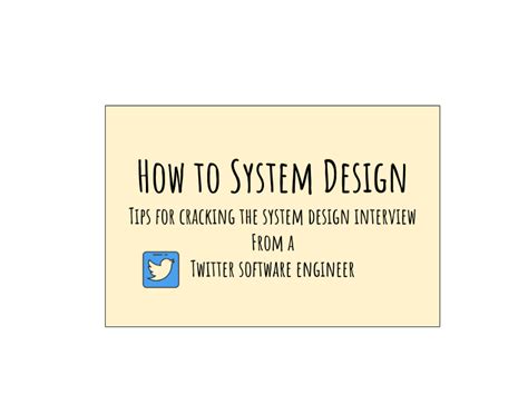 Crack The System Design Interview Tips From A Twitter Software Engineer