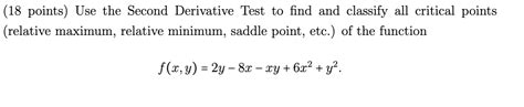 Solved Points Use The Second Derivative Test To Find Chegg