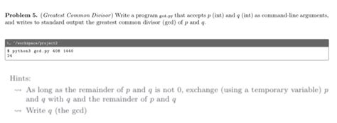 Solved Problem 5 Greatest Common Divisor Write A Program Chegg Com