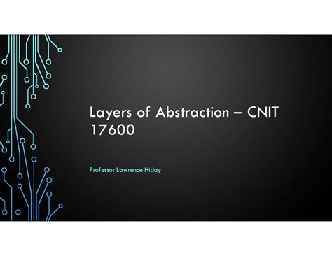 1 Lecture Notes Abstraction Layers Of Abstraction Cnit 17600 Professor Lawrence Hiday Today