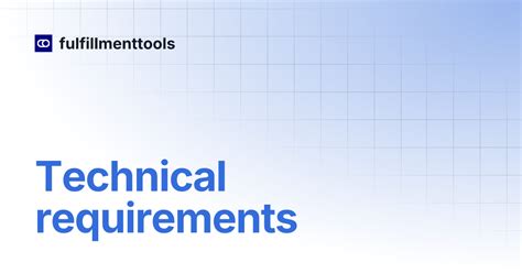 Technical Requirements Fulfillmenttools