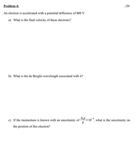 Solved An Electron Is Accelerated With A Potential