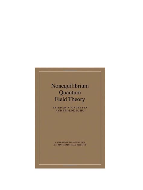 Nonequilibrium Quantum Field Theory Esteban A Calzetta Pdf Download