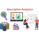 Descriptive Analytics Methods Tools And Examples