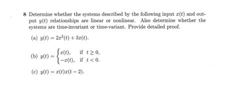 Solved Determine Whether The Systems Described By The Chegg Com