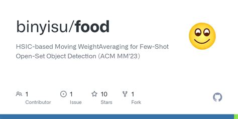 GitHub Binyisu Food HSIC Based Moving WeightAveraging For Few Shot Open Set Object Detection