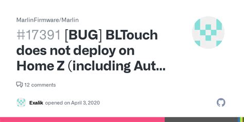 BUG BLTouch Does Not Deploy On Home Z Including Auto Home With Marlin 2 0 5 3 Issue 17391