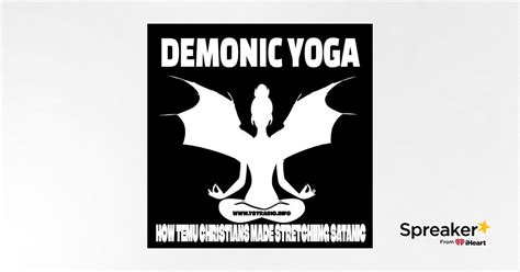 Demonic Yoga How Temu Christians Made Stretching Satanic March 12 2026