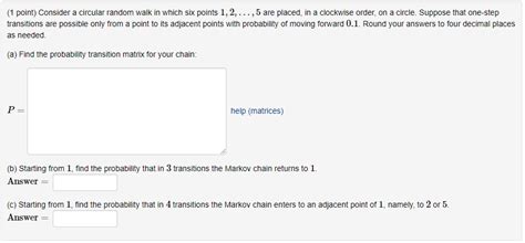 solved 1 point consider a circular random walk in which