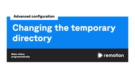Changing The Temporary Directory Remotion Make Videos Programmatically