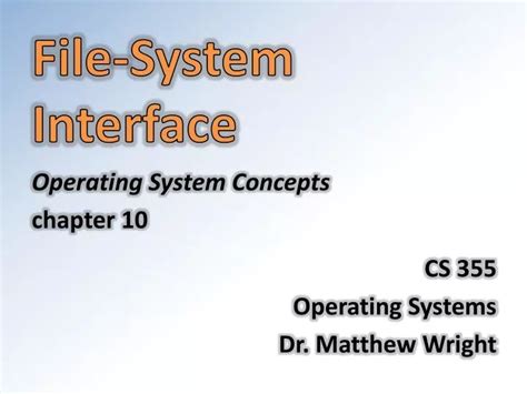 PPT File System Interface PowerPoint Presentation Free Download ID 2387098