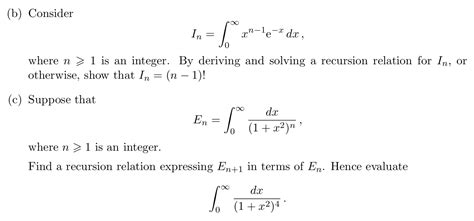 Solved B ﻿considerin∫0∞xn 1e Xdxwhere N≥1 ﻿is An Integer