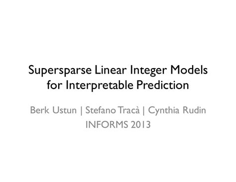 Pdf Supersparse Linear Integer Models For Interpretable Prediction