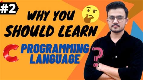 2 Why Should Learn C Programming Language Why C First Youtube