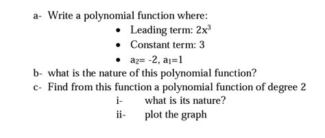 Solved A Write A Polynomial Function Where Leading Term Chegg Com