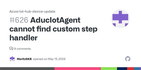 Aduciotagent Cannot Find Custom Step Handler · Issue 626 · Azureiot Hub Device Update · Github