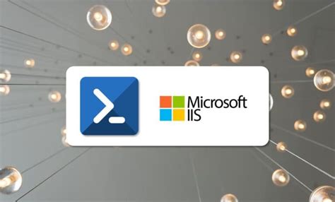 Comandos De Powershell Para Desplegar Y Gestionar Un Iis Server