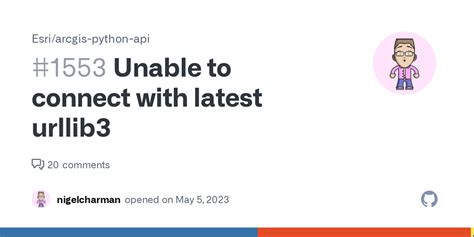 Unable To Connect With Latest Urllib3 · Issue 1553 · Esriarcgis