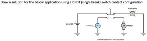 Solved Draw A Solution For The Below Application Using A Dpdt Single