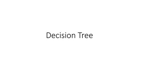 Decision Tree Machine Learning Model For Classification Pptx