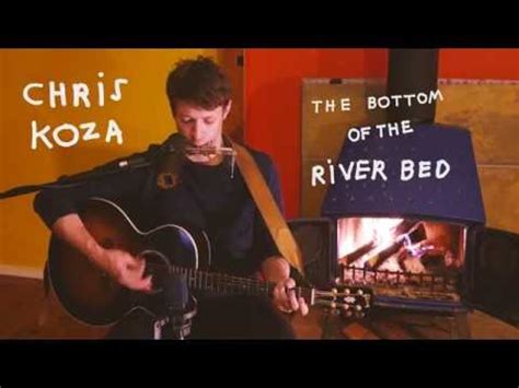 Chris Koza The Bottom Of The Riverbed Acoustic Cabin Video