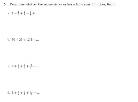 Solved 5 Determine Whether The Geometric Series Has A