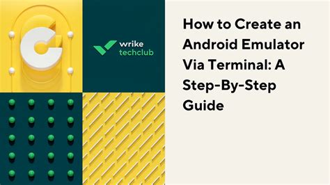 how to create an android emulator via terminal a step by step guide