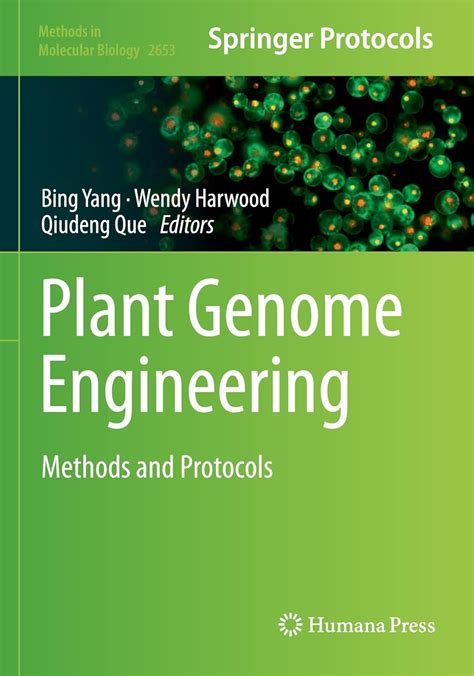 Plant Genome Engineering Methods And Protocols Methods In Molecular Biology 2653 Yang Bing