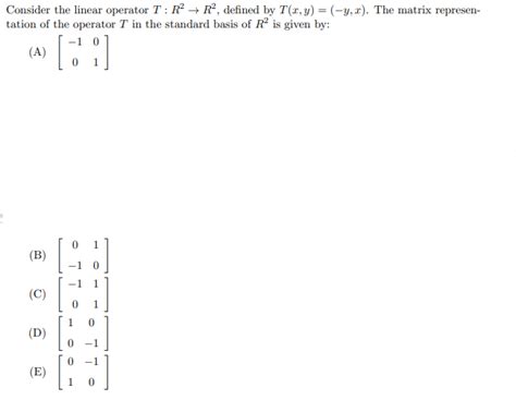 Solved Consider The Linear Operator T R R Defined By Chegg