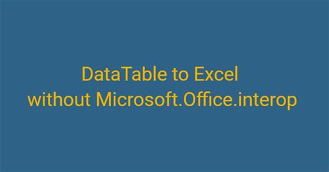 Datatable To Excel Using Closedxml